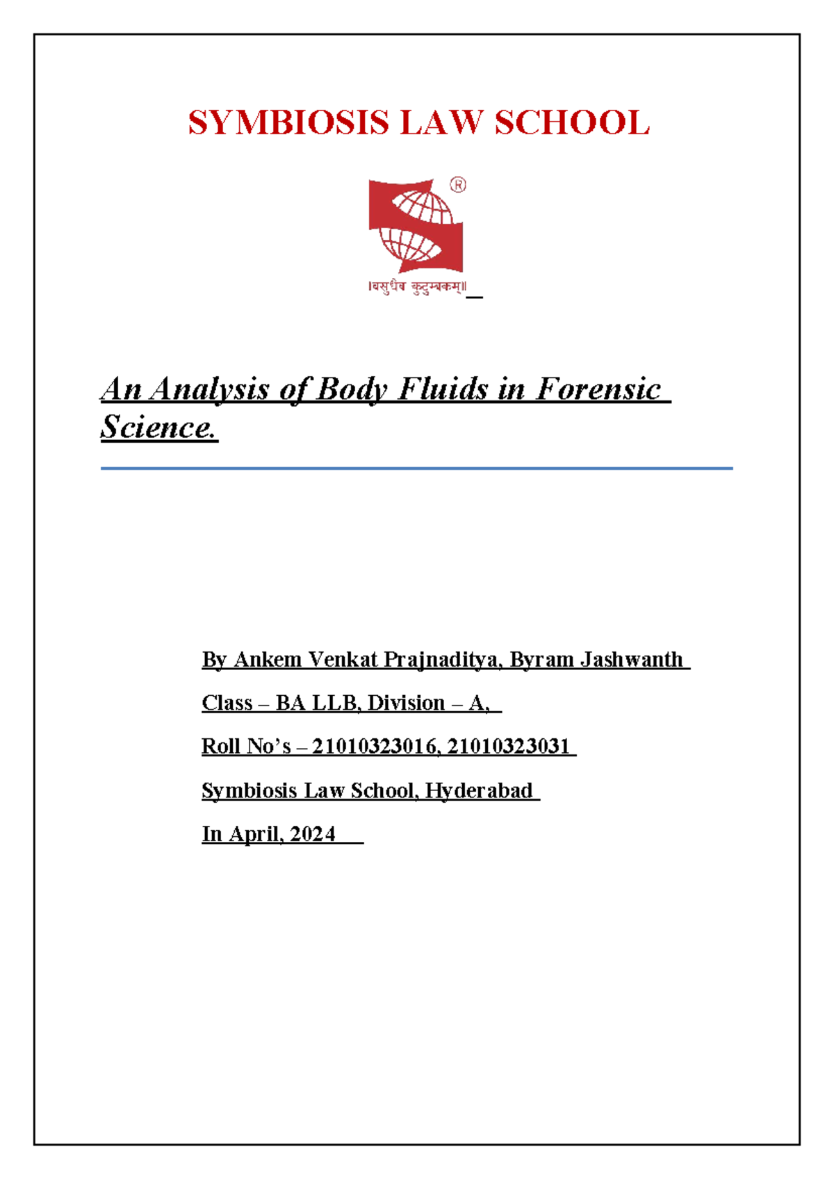 SYMBIOSIS LAW SCHOOL BA LLB Analysis of Bodily Fluids in Forensics ...