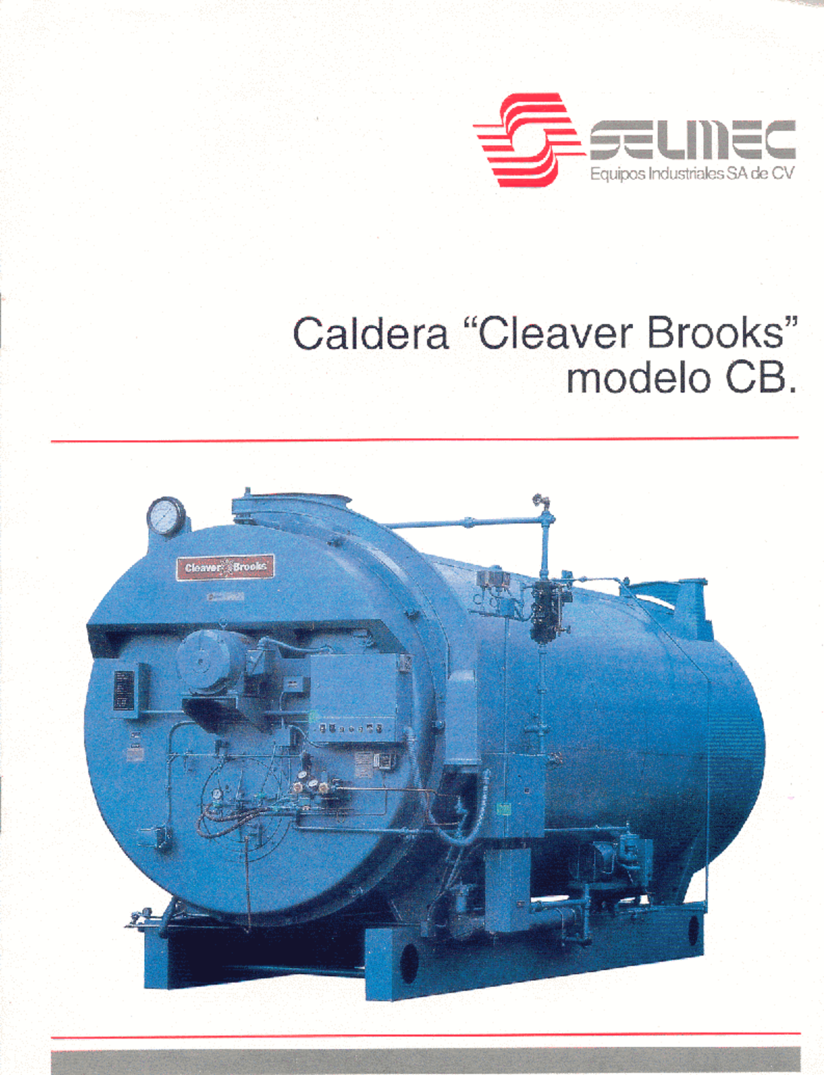 SELMEC 001: Detalles y Ventajas de la Caldera Cleaver Brooks CB - Studocu