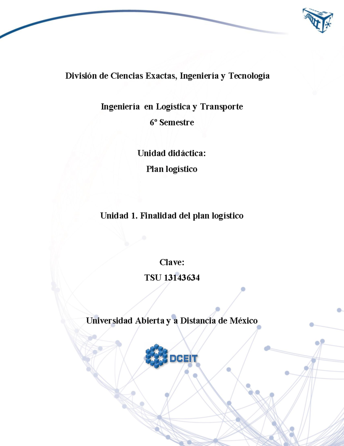 Plan Logístico Unidad 1: Finalidad y Conceptos Clave - TSU 13143634 ...