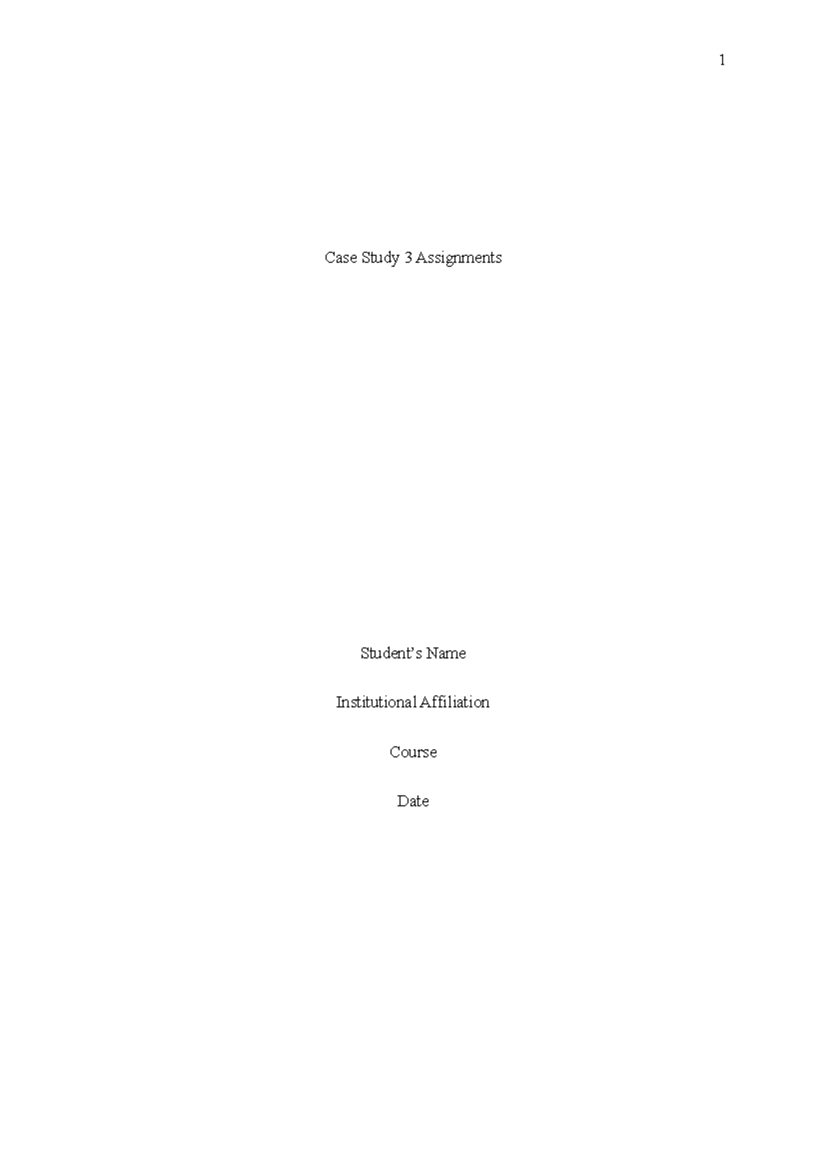 Case Study 3 Assignments - Case Study 3 Assignments Student’s Name ...