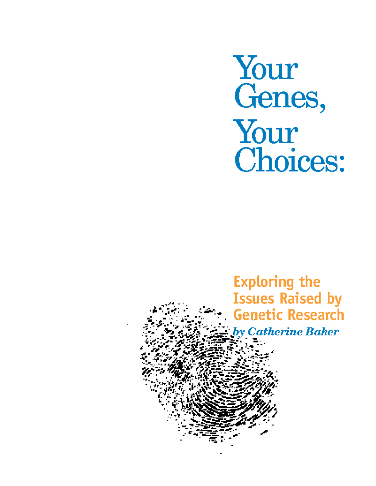 Genetic Research & Ethics: Choices in the Human Genome Project (GEN 101 ...