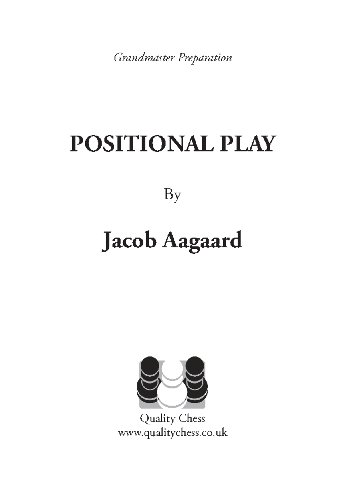Positional Play-excerpt - Grandmaster Preparation POSITIONAL PLAY By ...