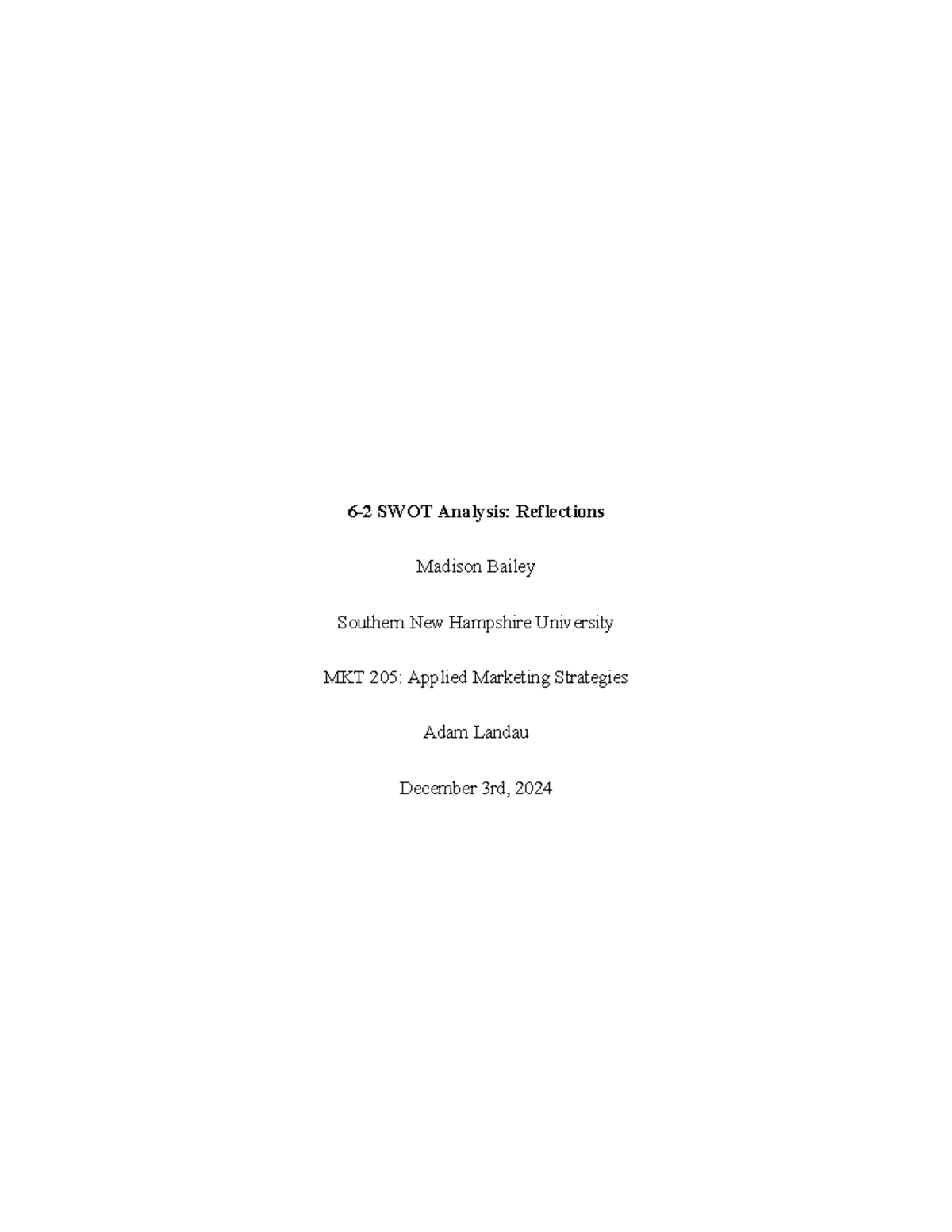 SWOT Analysis Reflection - 6-2 SWOT Analysis: Reflections Madison ...