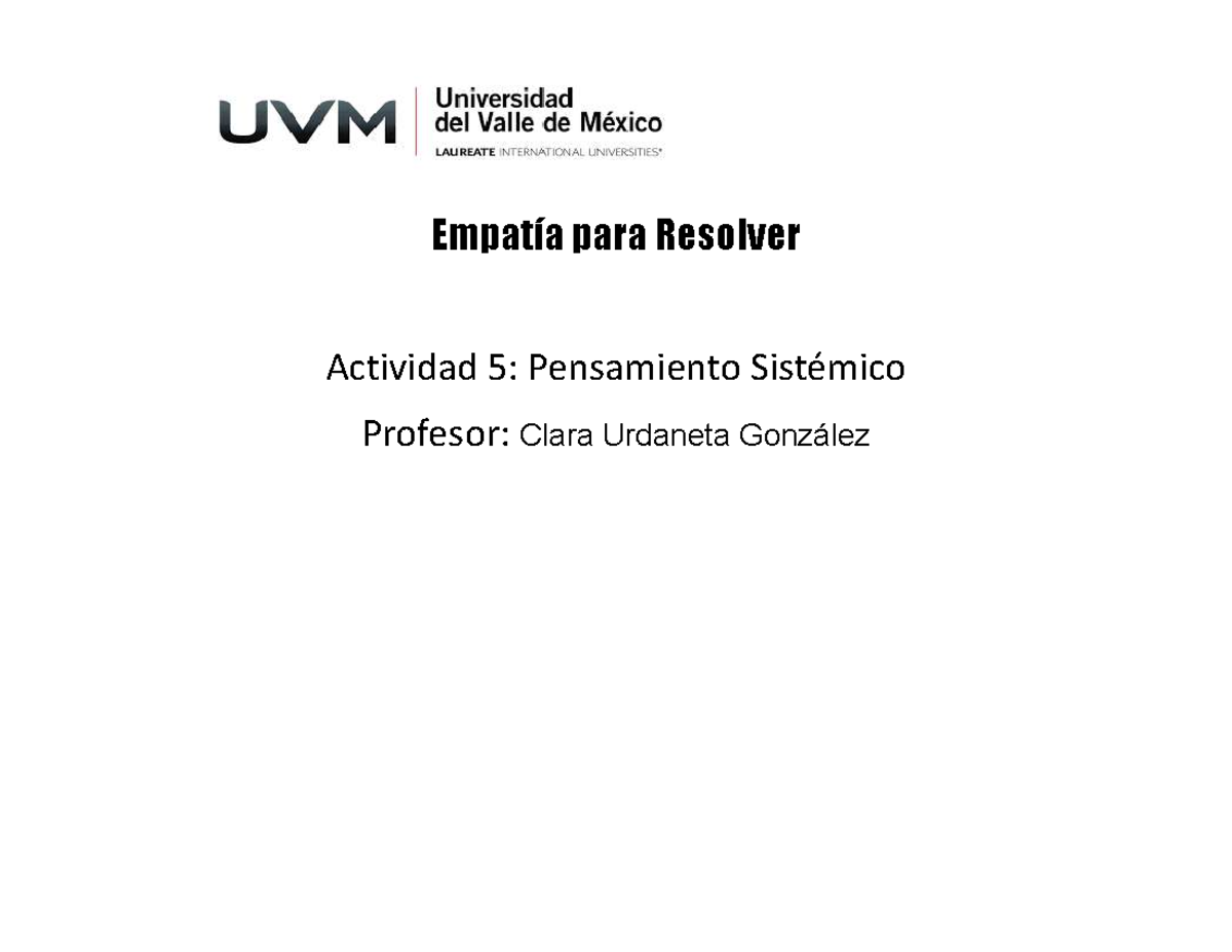 Actividad 5-pensamiento sistemico - Empatía para Resolver Actividad 5: Pensamiento Sistémico ...