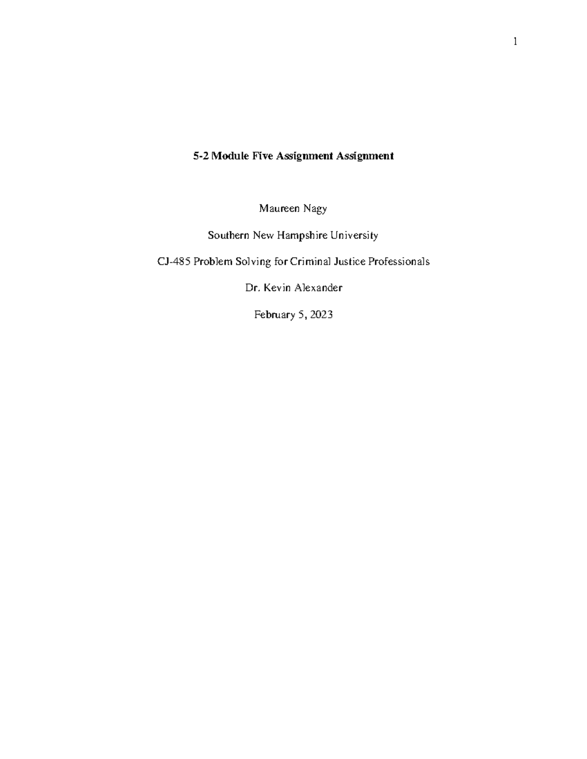 CJ 485 5-2 Assignment - 5-2 Module Five Assignment Assignment Maureen ...