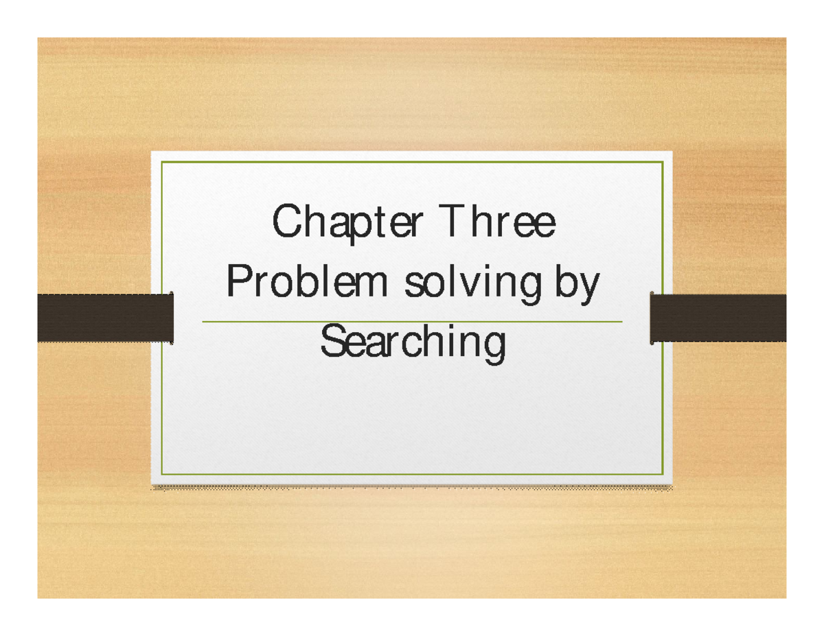 Chapter 3: Problem Solving & Searching in AI (Artificial Intelligence) - Studocu