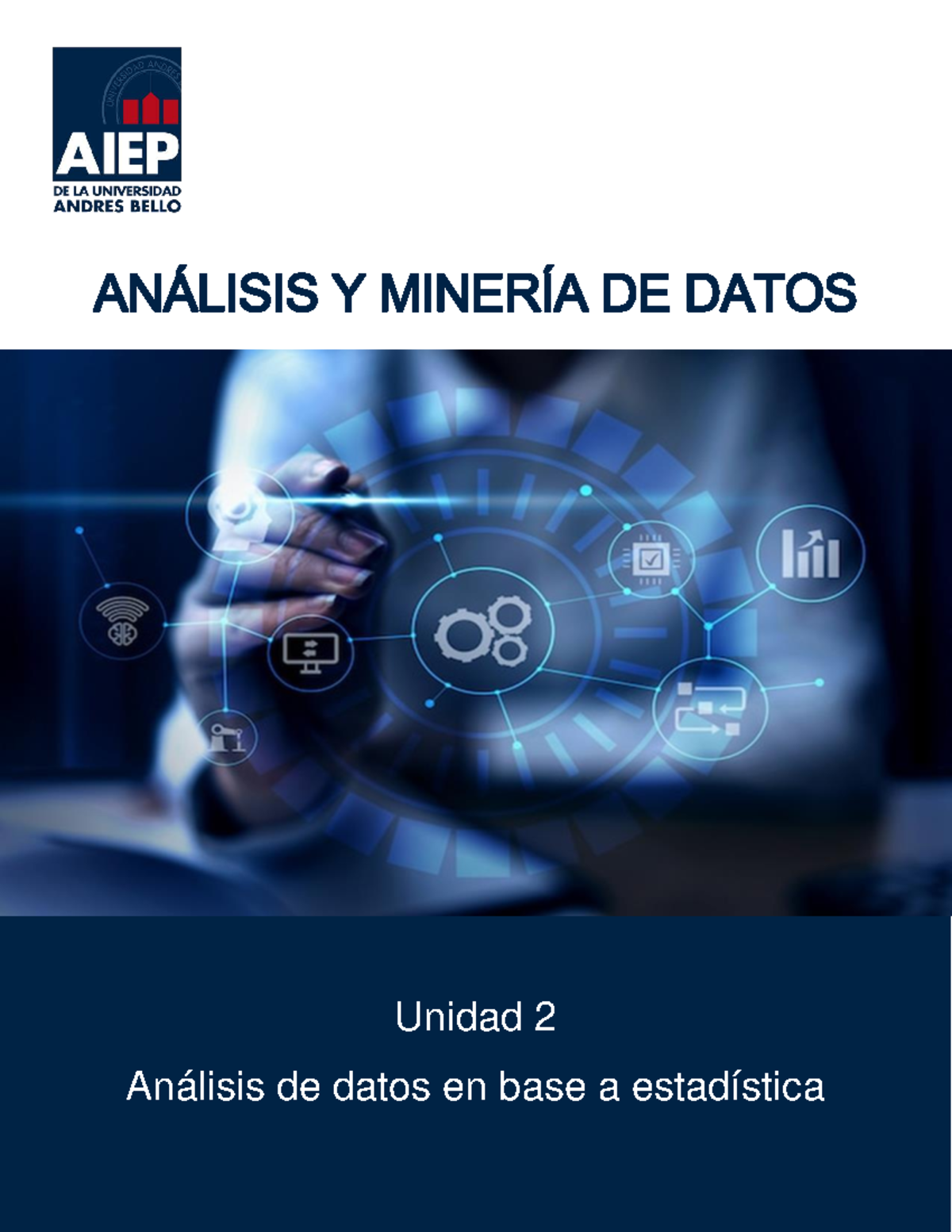 Unidad 2: Análisis de Datos y Estadística - ESCUELA DE NEGOCIOS - Studocu