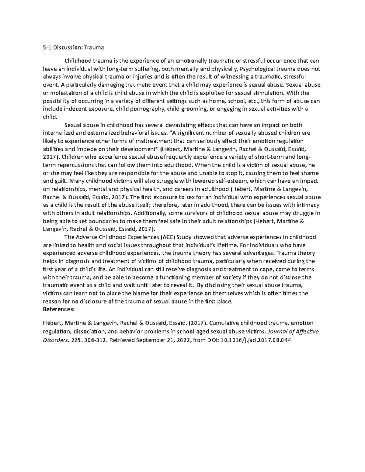 PSY 314 Midterm Exam - _______________ describes children who display severe aggressive and ...