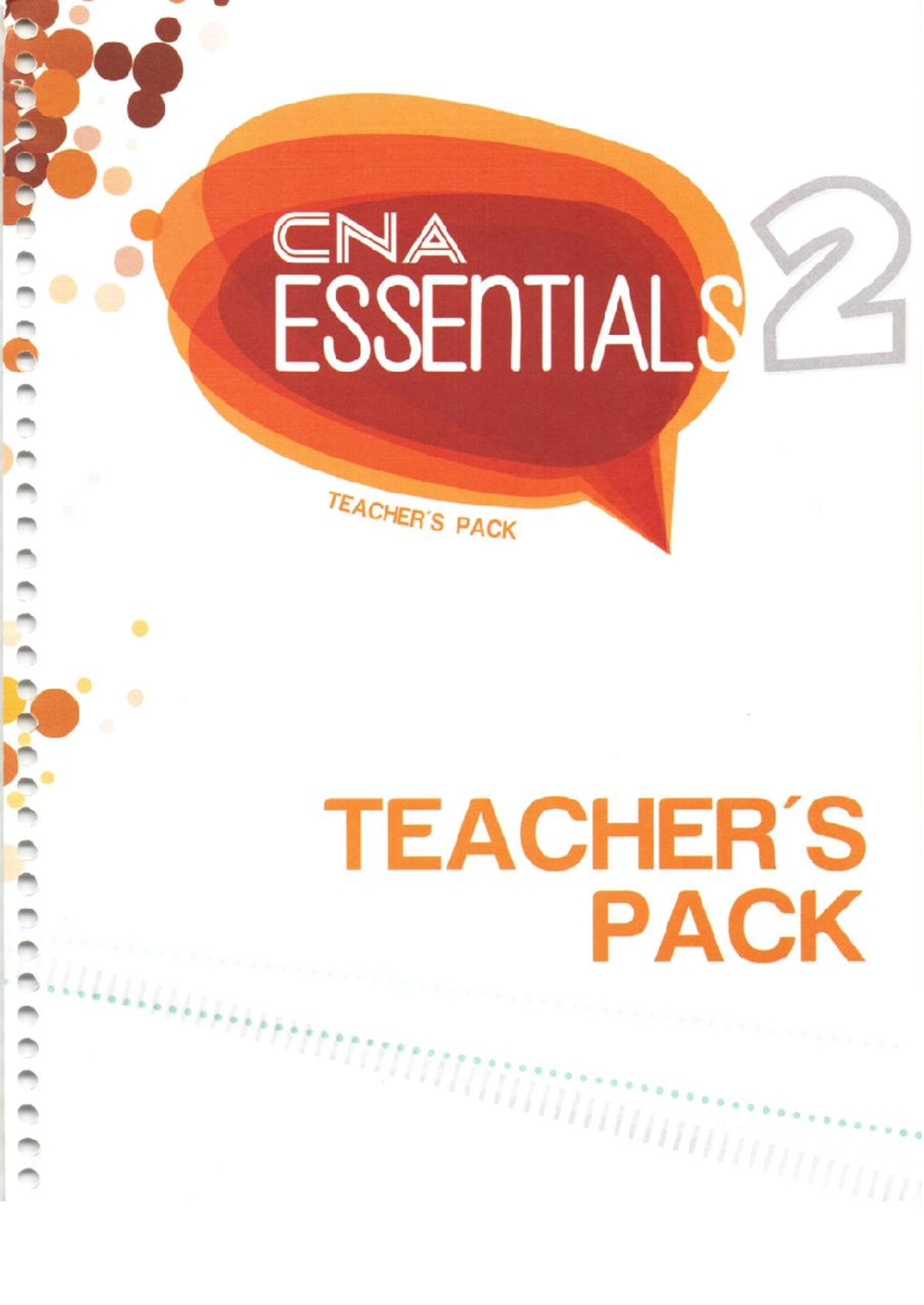 CNA ESSENTIALS 2 Teacher's Pack Overview and Activities Guide - Studocu