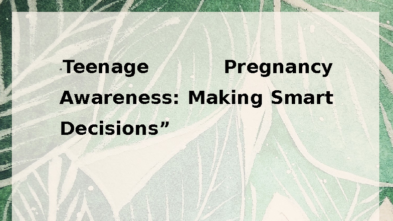 Teenage Pregnancy Awareness Module: Understanding Risks & Choices - Studocu