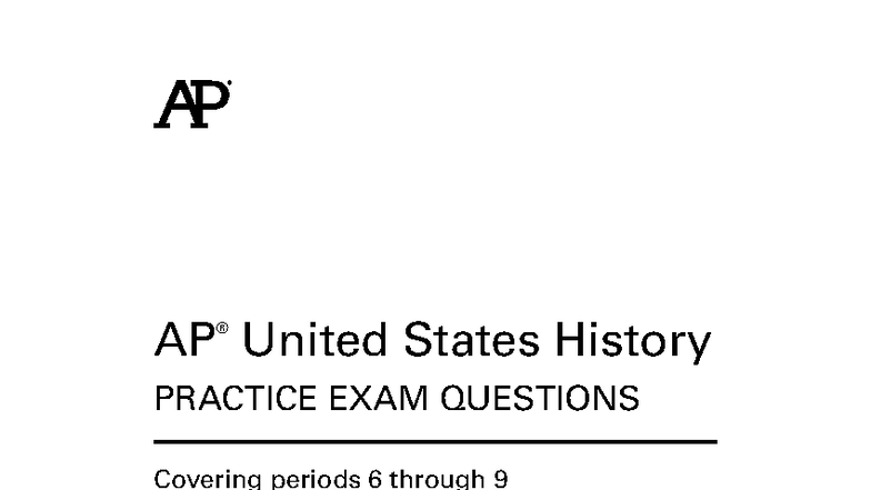AP U.S. History Practice Exam Questions: Periods 6-9 (Fall 2015) - Studocu