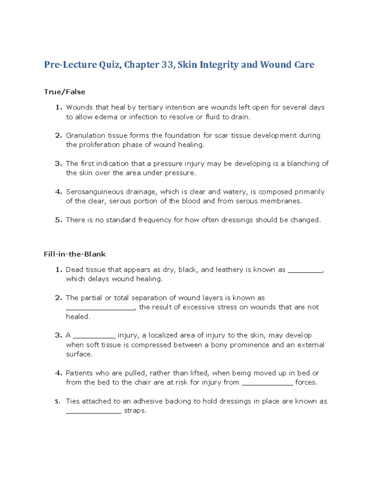 Skin Integrity Pre-Lecture Quiz 1: Wound Care Basics and True/False ...