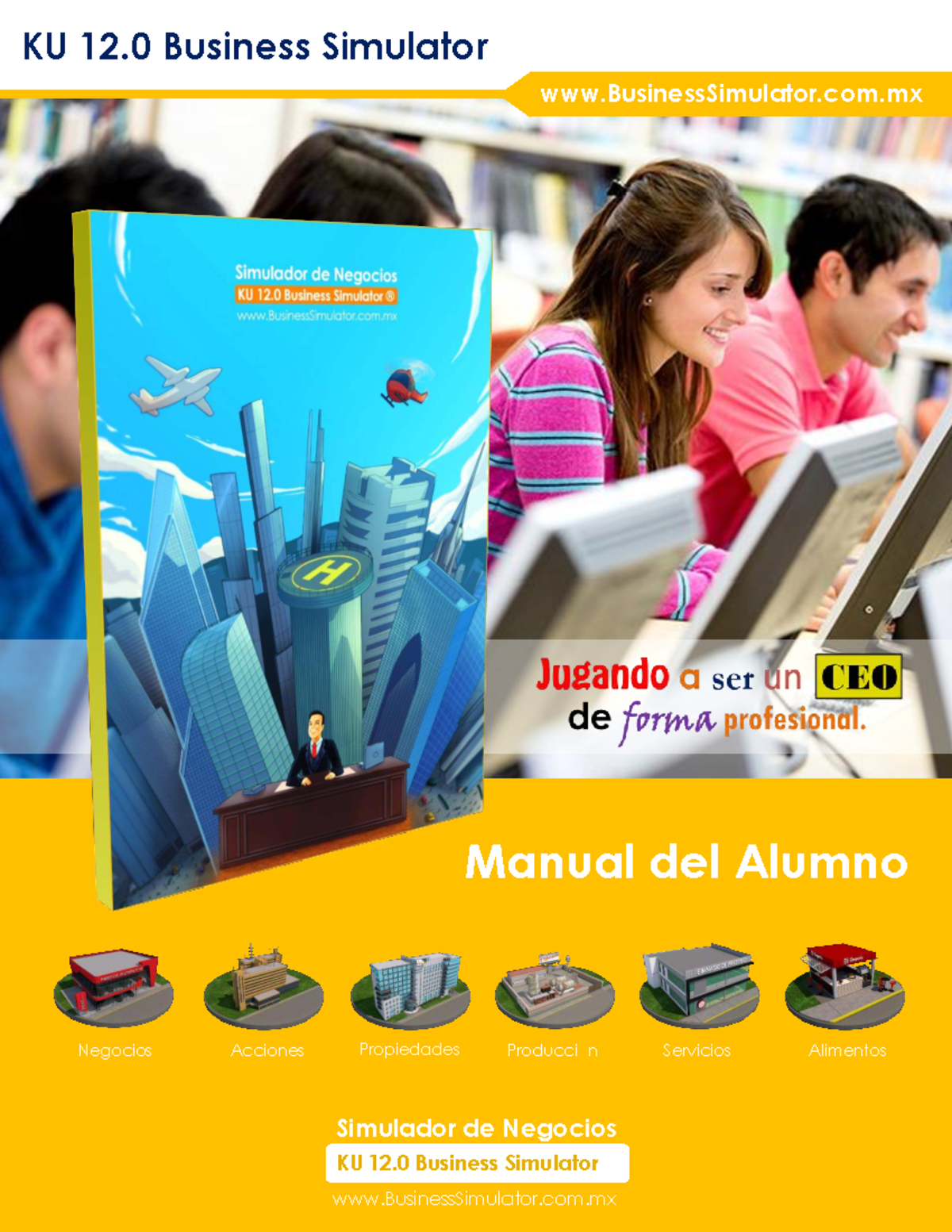KU 12.0 Business Simulator: Manual del Alumno para Negocios y Finanzas - Studocu
