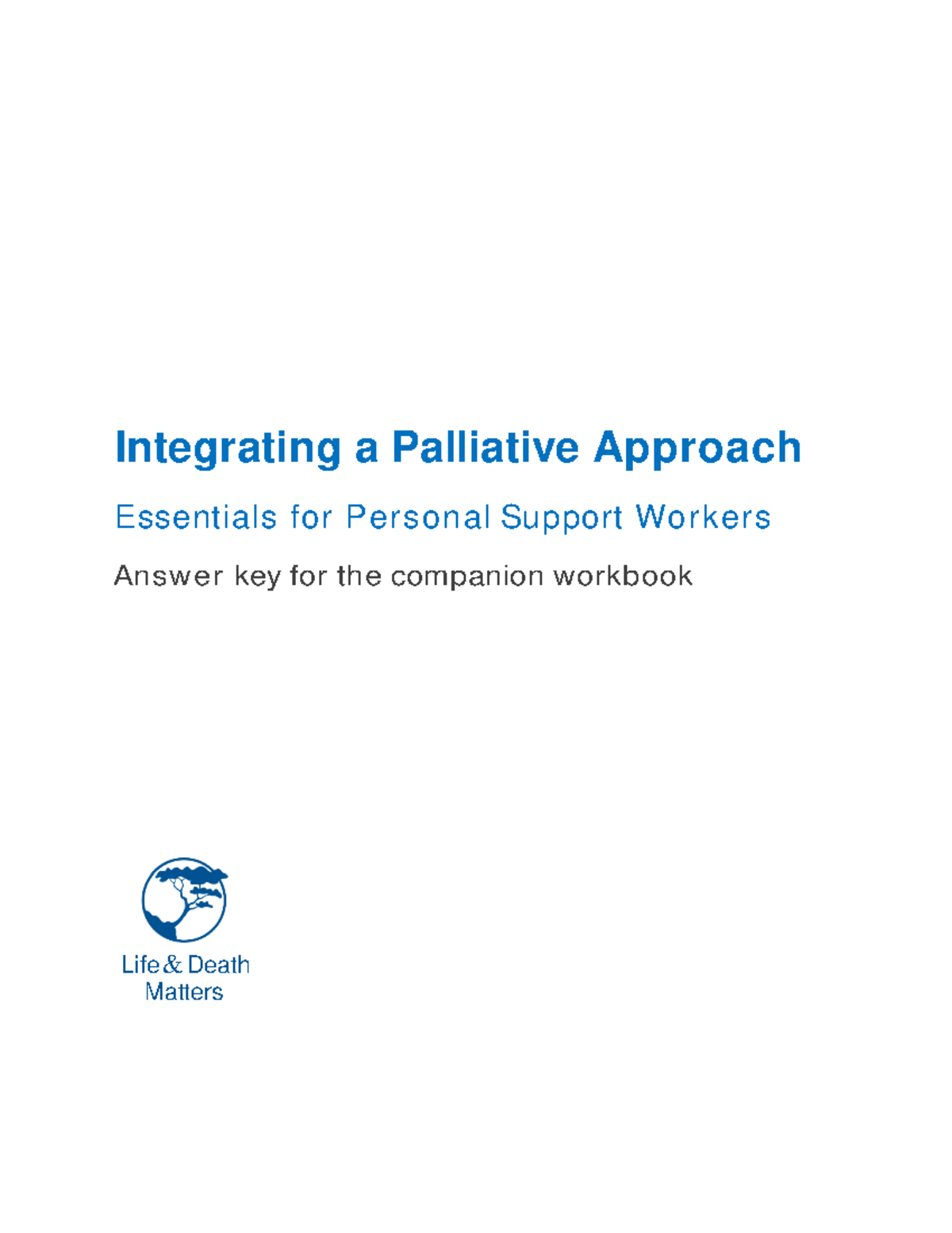 Module 9 - Integrating a Palliative Approach: Workbook Answer Key - Studocu