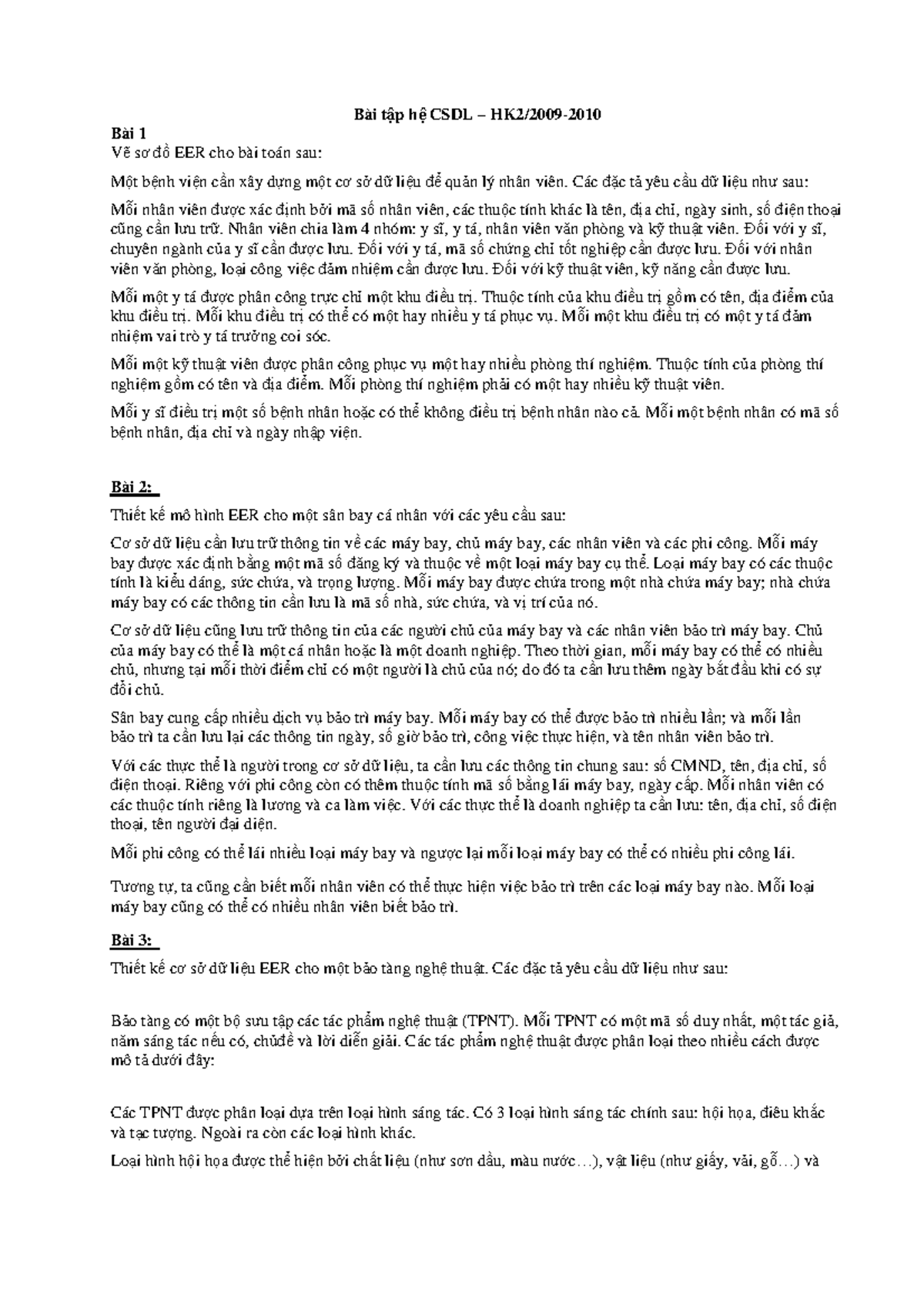 Bai tap thiet ke CSDL 1 - Bài tập hệ CSDL – HK2/2009- Bài 1 Vẽ sơ đồ EER cho bài toán sau: Một ...