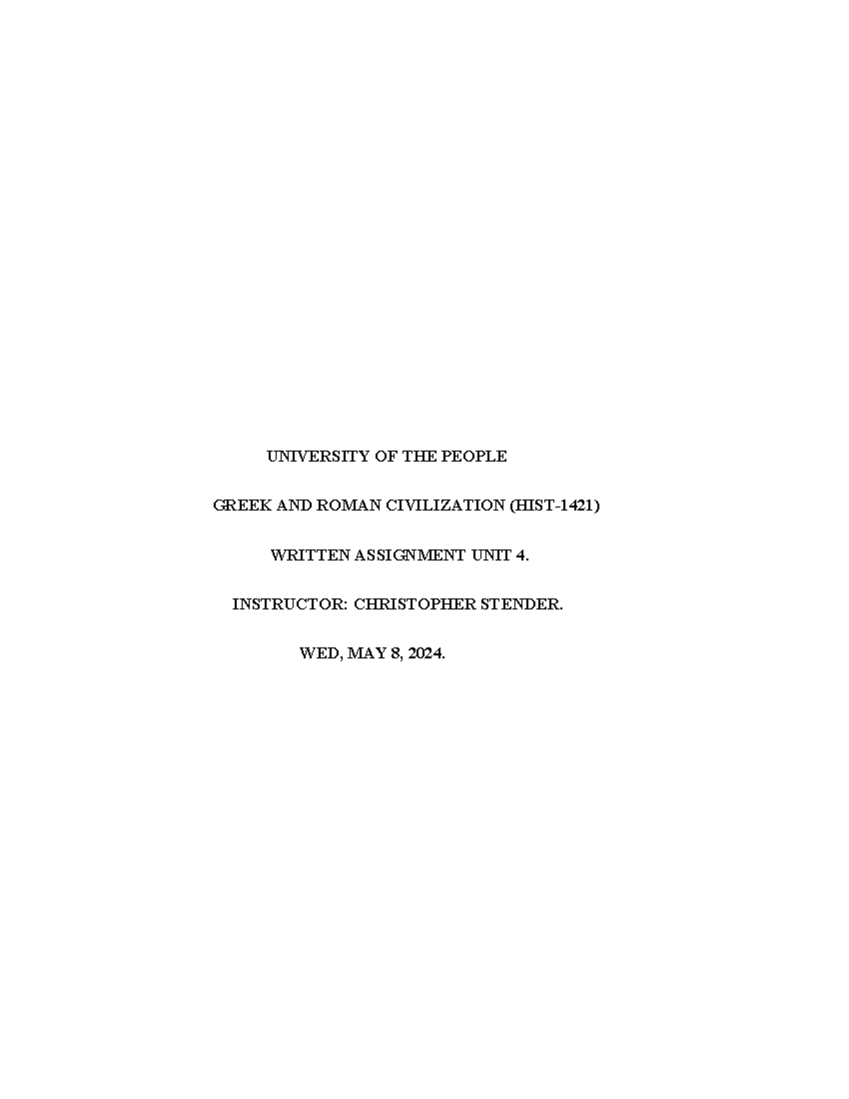 Greek AND Roman Civilization Written Assignment UNIT 4 - UNIVERSITY OF ...