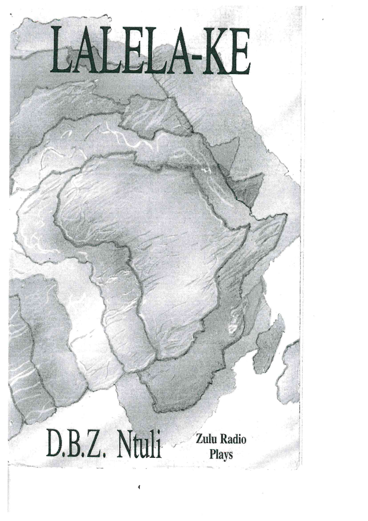Lalela-KE D.B.Z. Ntuli: Oxford Zulu Radio Plays Analysis - Studocu