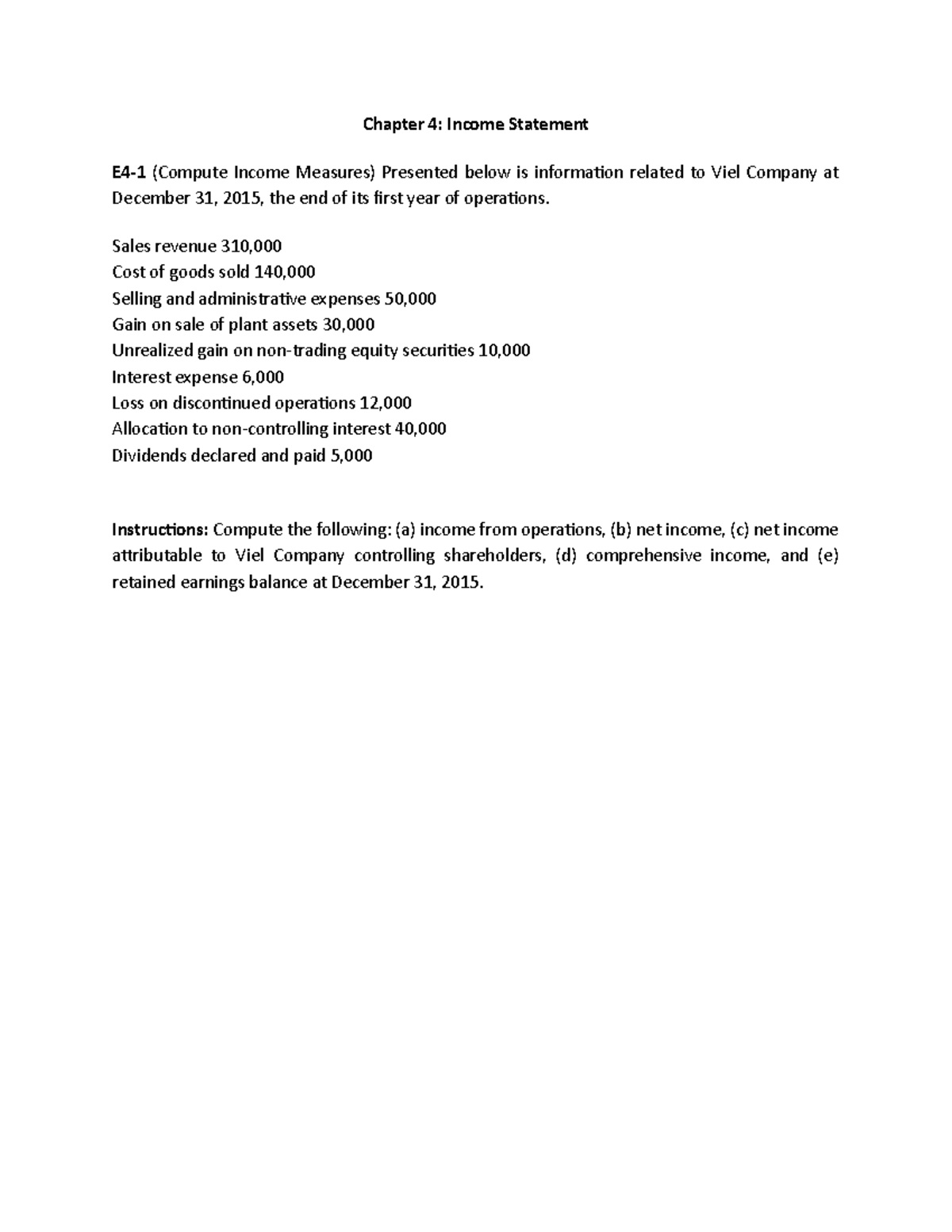 ACC301final practice - Chapter 4: Income Statement E4-1 (Compute Income ...
