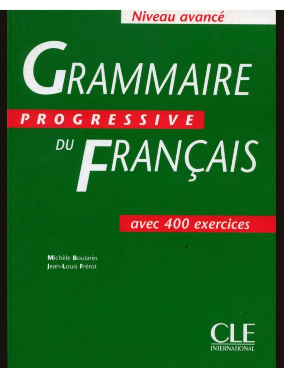 Grammaire Progressive du Français - Niveau Avancé (400 Exercices) - Studocu
