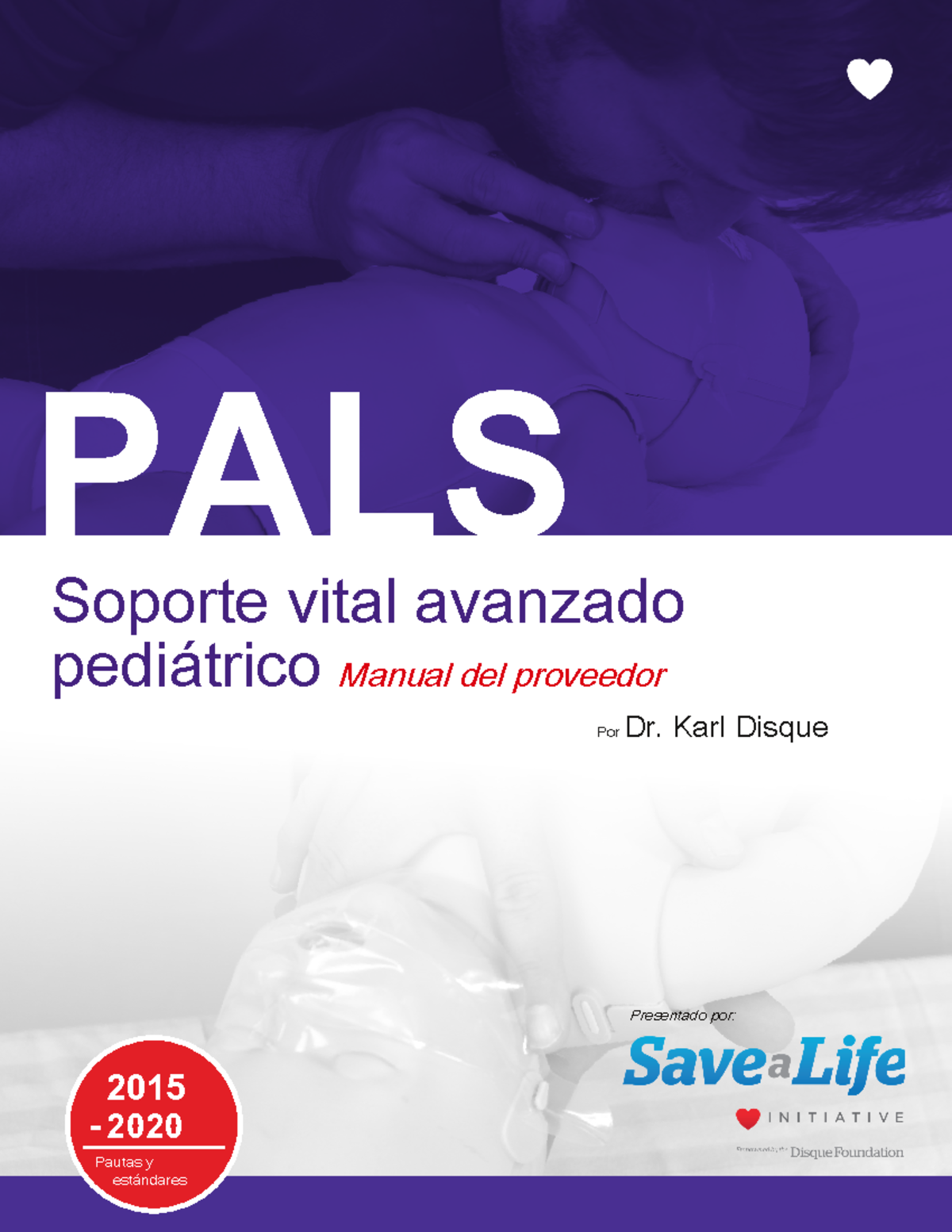 PALS 2020: Manual de Soporte Vital Avanzado Pediátrico - Studocu