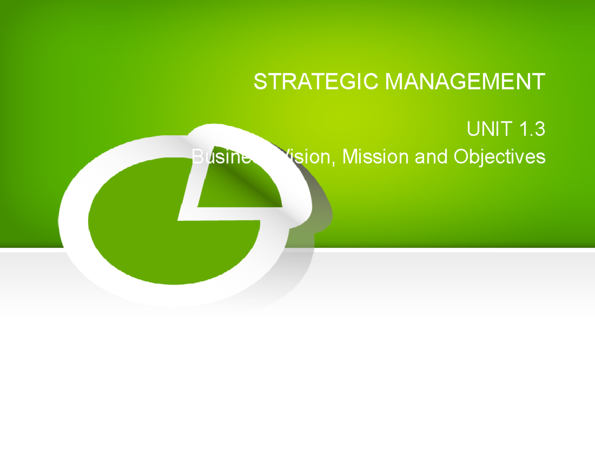 SM business vision, mission and objective - STRATEGIC MANAGEMENT UNIT 1 ...