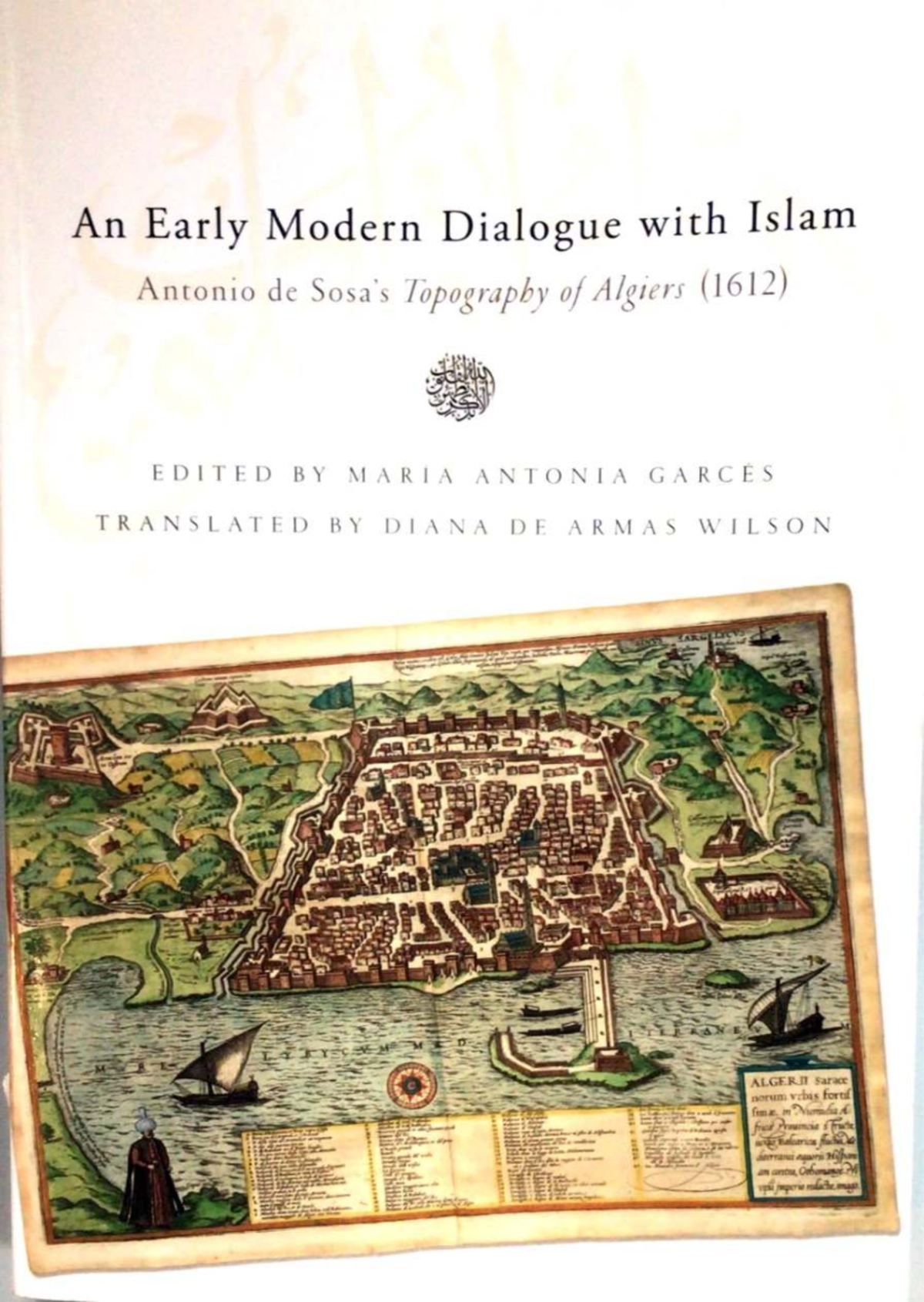 An Early Modern Dialogue with Islam: Topography of Algiers (1612) - Studocu