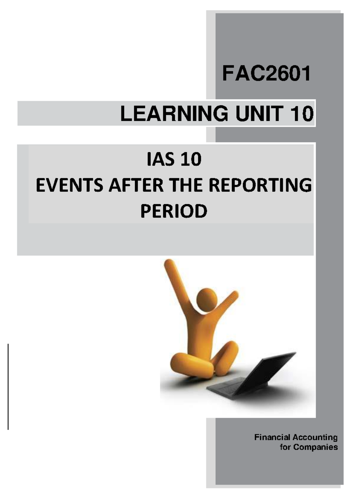 FAC2601 Learning Unit 10: IAS 10 Events After Reporting Period - Studocu