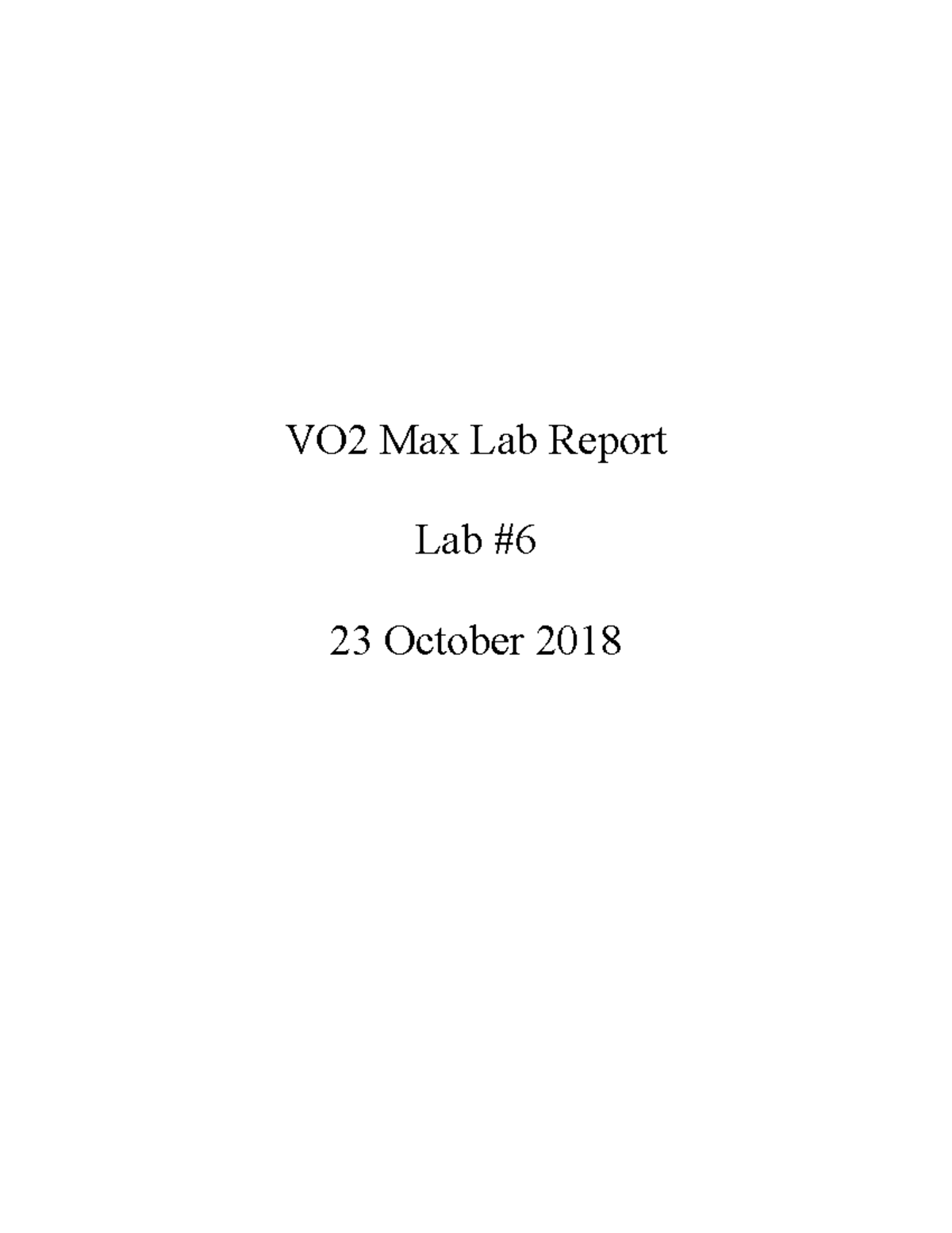VO2 Max Lab Report - Grade: A+ - VO2 Max Lab Report Lab 23 October 2018 ...