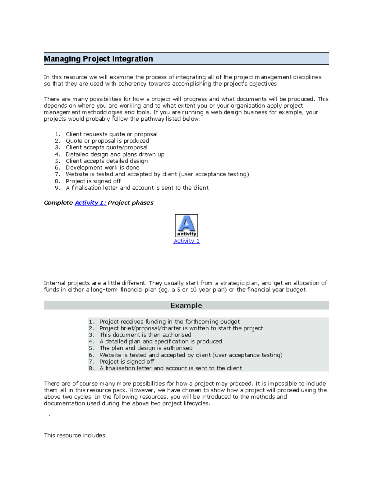 3. Managing Project Integration - There are many possibilities for how ...