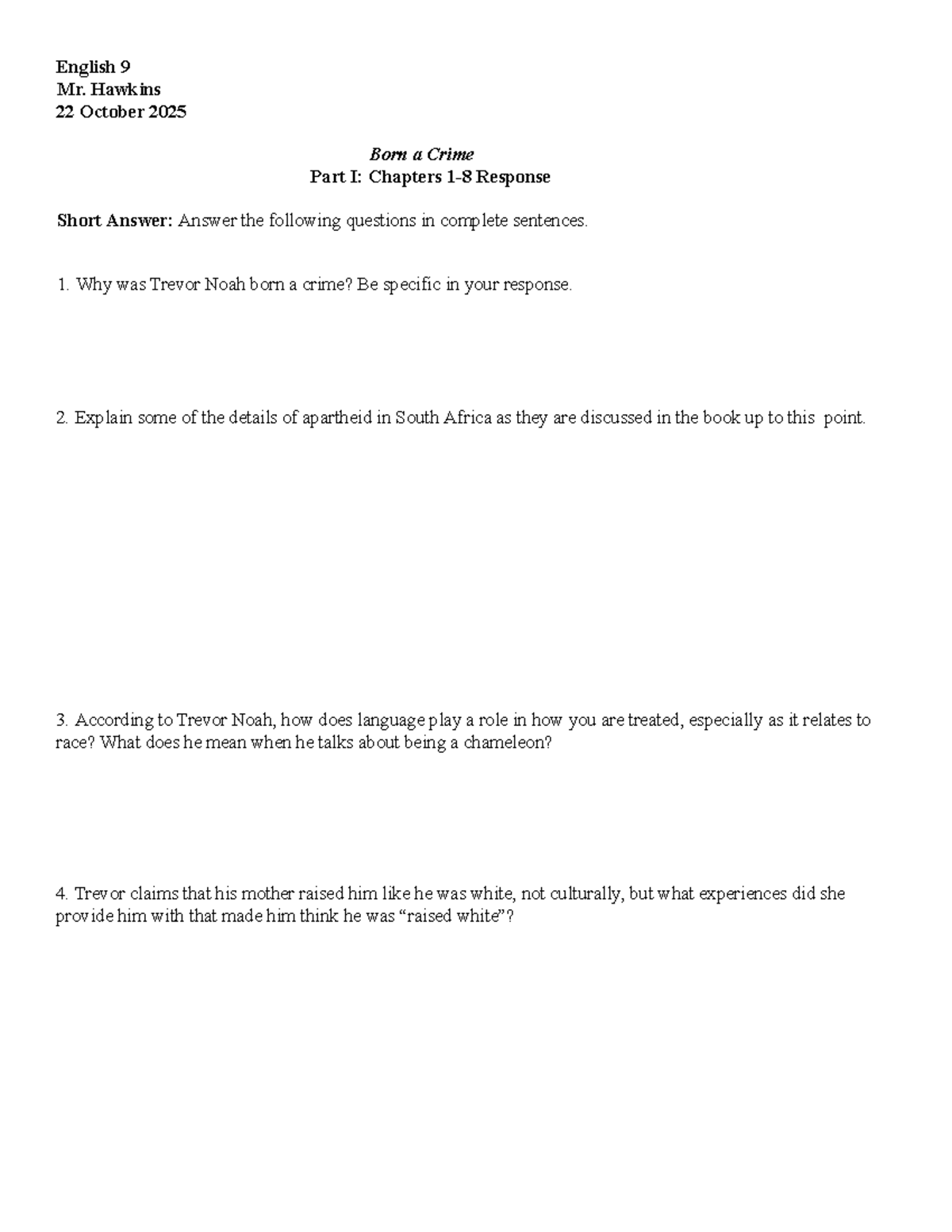 English 9 Mr. Hawkins: Born a Crime Part I Response Questions - Studocu
