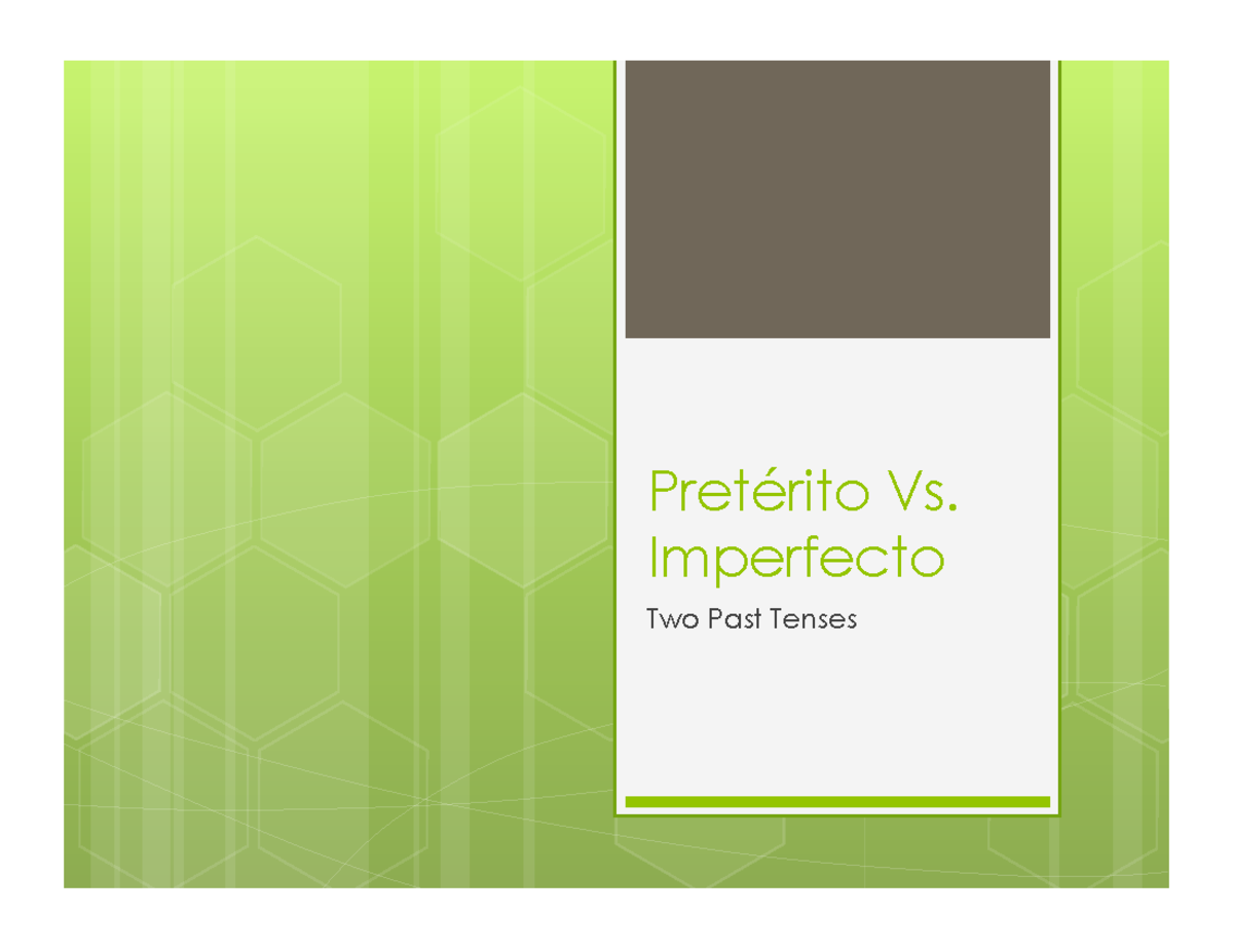 Pretérito vs. Imperfecto: Notes on Two Past Tenses - Studocu