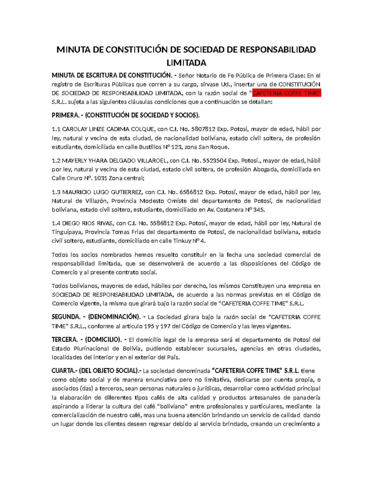 Minuta de constitución - MINUTA DE CONSTITUCIÓN DE SOCIEDAD DE RESPONSABILIDAD LIMITADA MINUTA ...