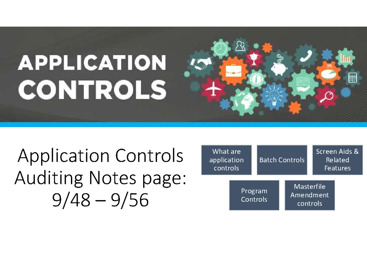 AUDITING NOTES CH9: Automated Application Controls Overview - Studocu