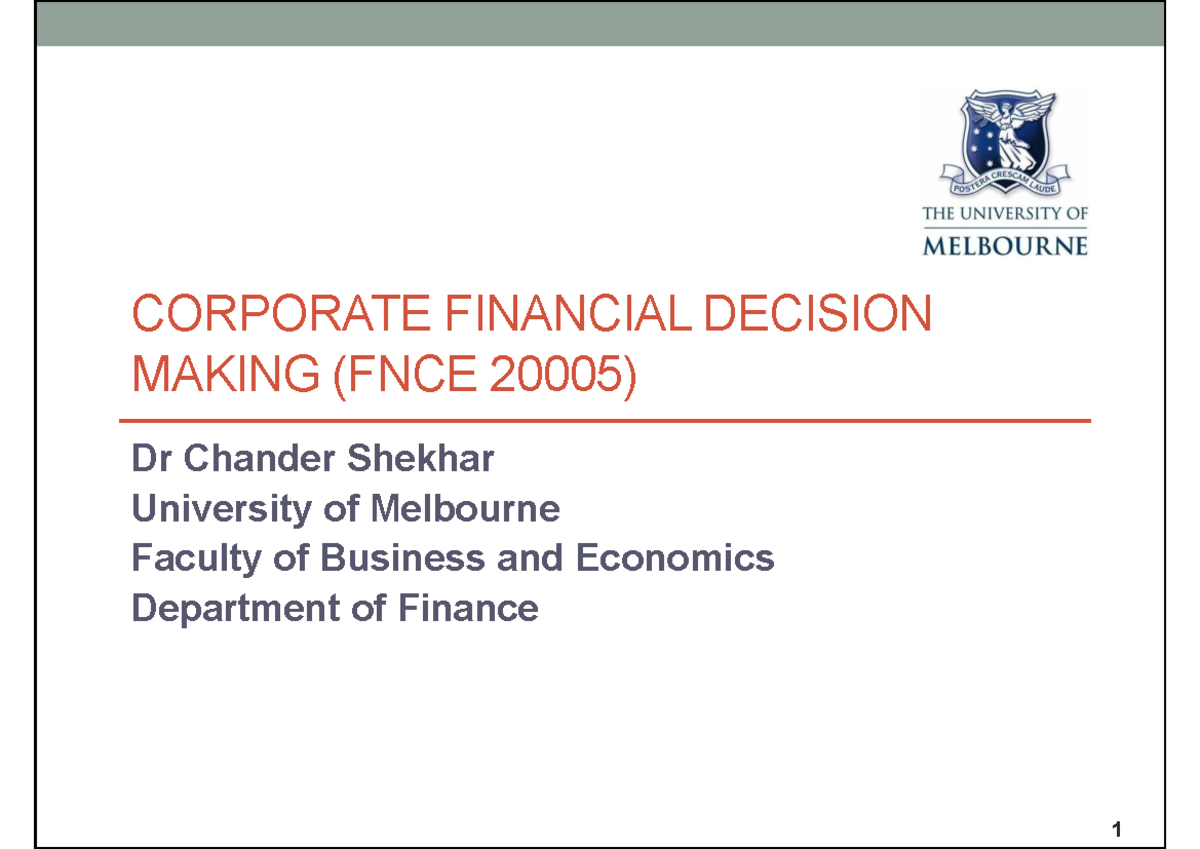 Corporate Financial Decision Making Lecture 1 (FNCE2000) - Overview and ...