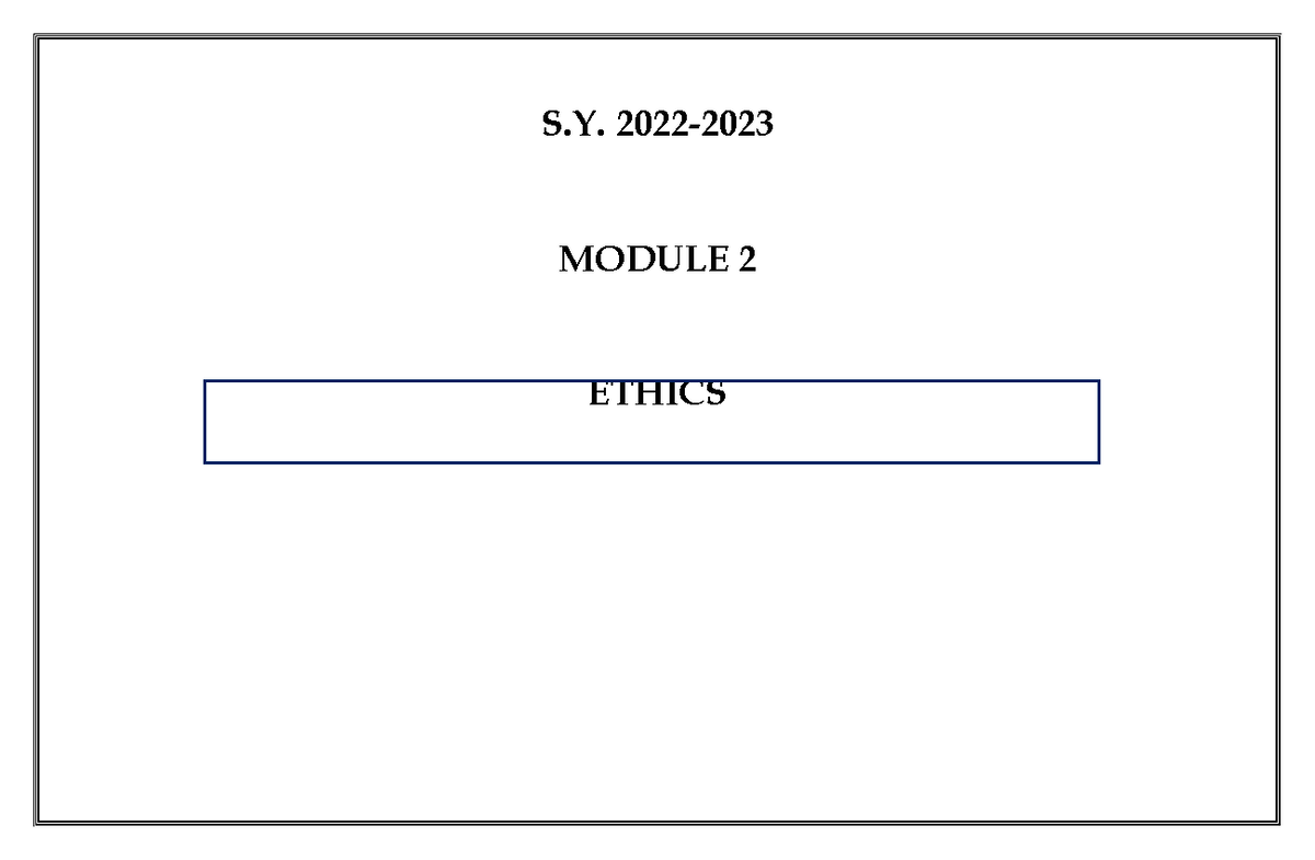 Ethics lesson 4 - S. 2022- MODULE 2 ETHICS Course Code & Title: Ethics ...