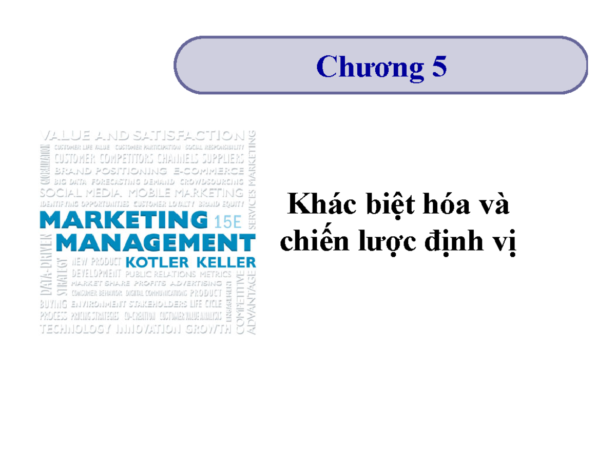 Marketing Management Chapter 5 - Kh·c biệt hÛa v‡ chiến lược định vị Chương 5 NÞI DUNG CH ̄¡NG 5 ...