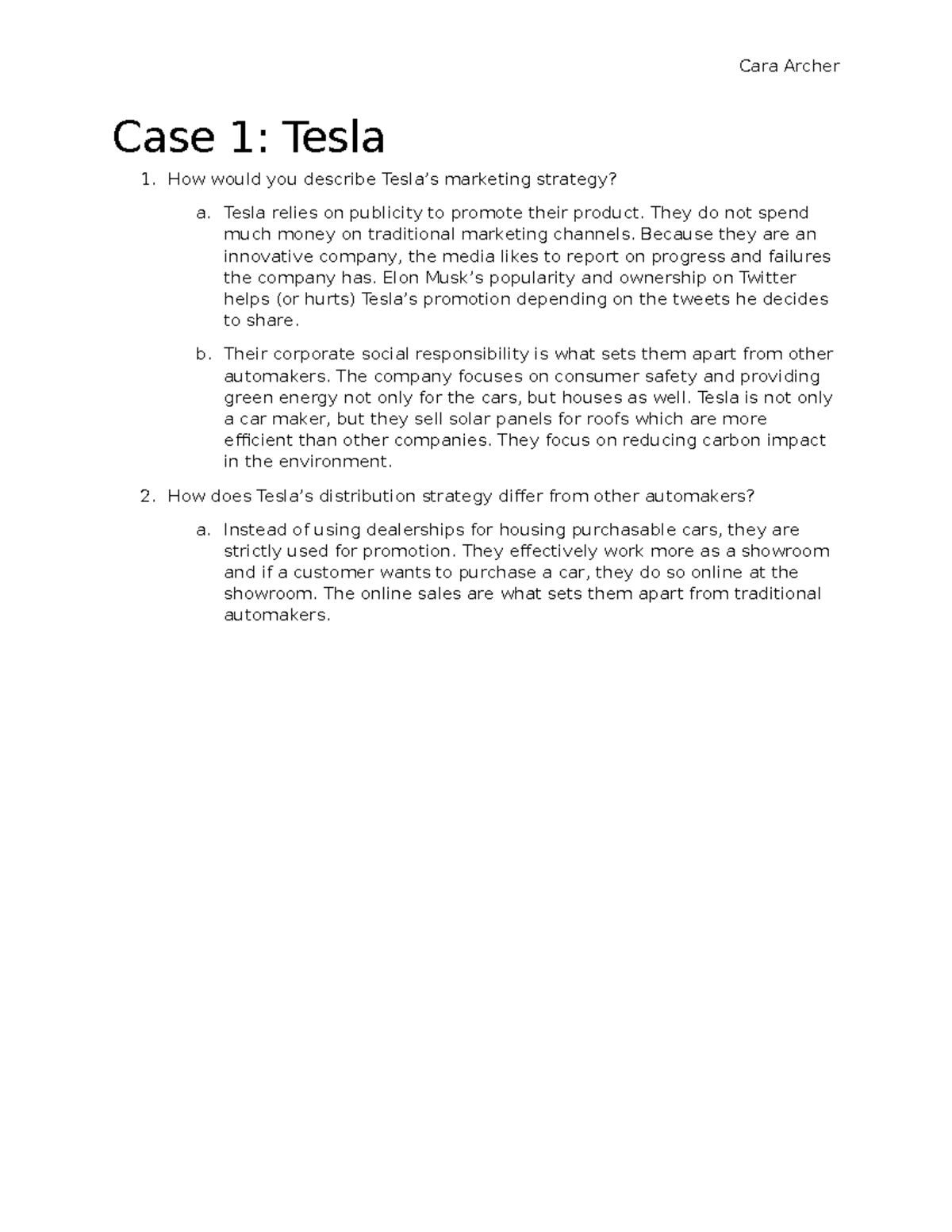 Case 1 - Tesla Case file - Cara Archer Case 1: Tesla 1. How would you ...