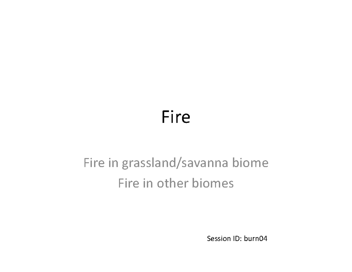 BOT251 Fire - study material - Fire Fire in grassland/savanna biome ...