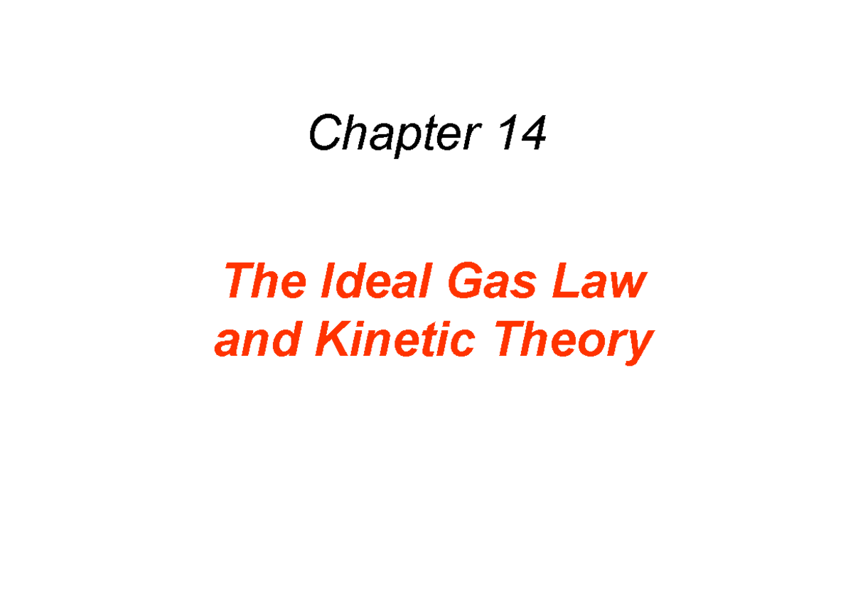LU 6 - Chapter 14: The Ideal Gas Law & Kinetic Theory Overview - Studocu
