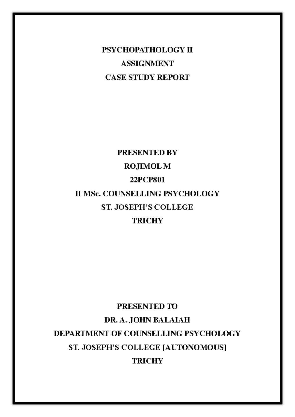 PSYCHOPATHOLOGY II ASSIGNMENT: CASE STUDY ON SCHIZOPHRENIA - Studocu