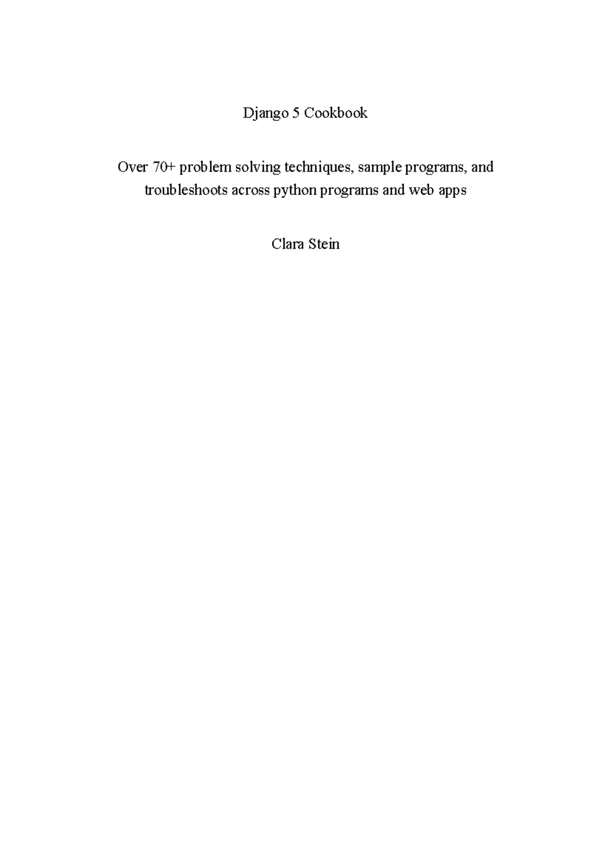 Django 5 Cookbook (2024) - Django 5 Cookbook Over 70+ problem solving techniques, sample ...