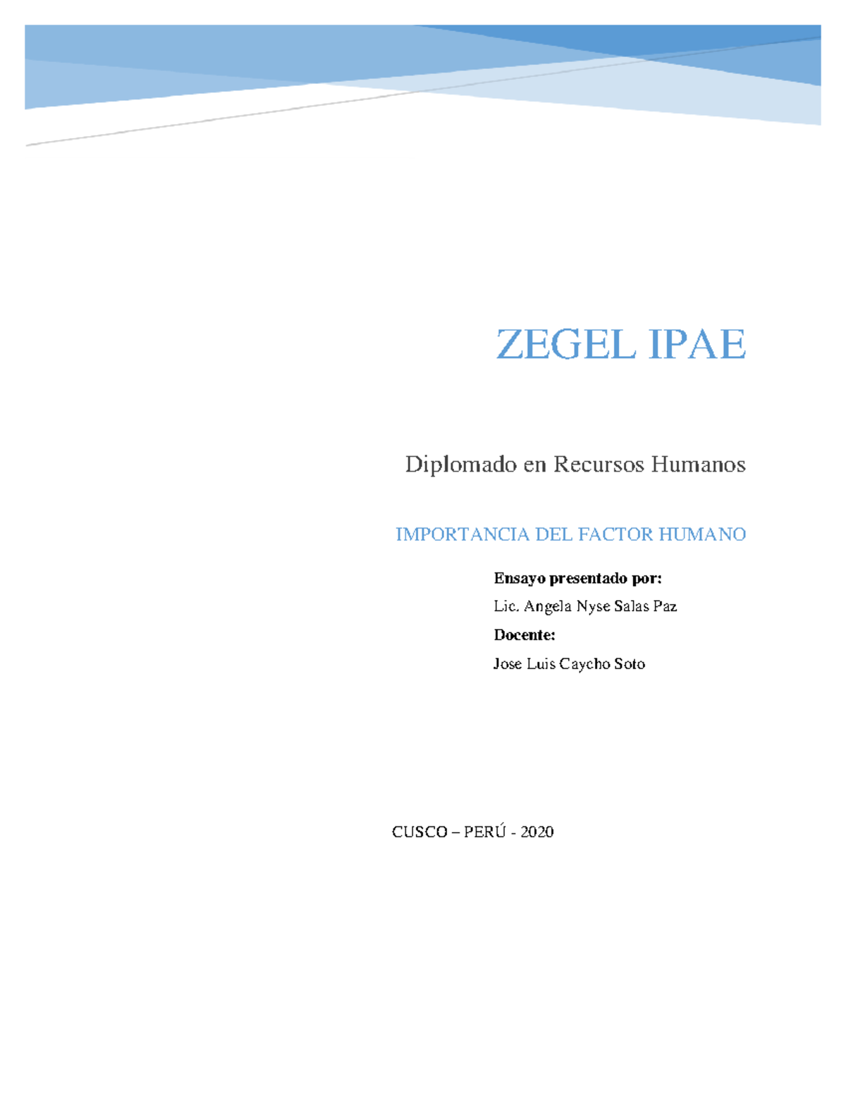 Importancia del factor humano - ensayo - ZEGEL IPAE Diplomado en Recursos Humanos CUSCO – PERÚ ...