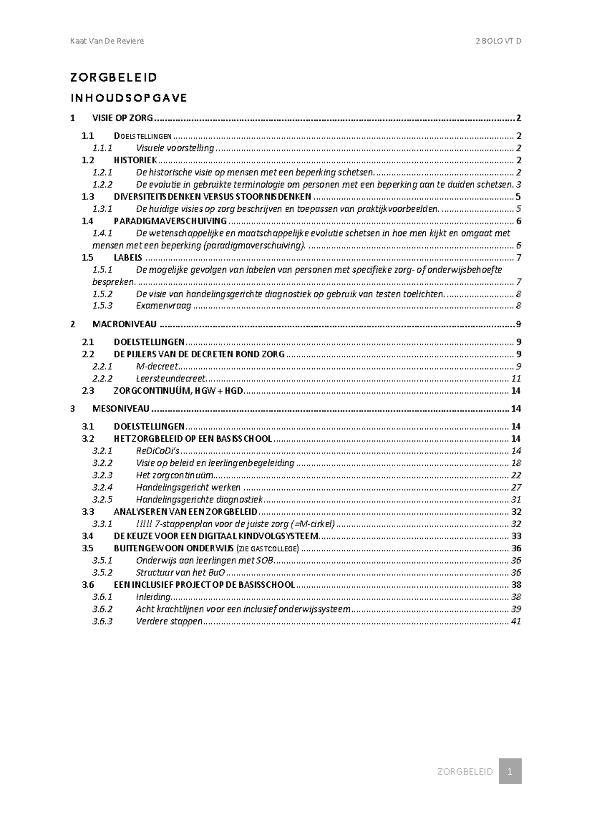 Zorgbeleid Samenvatting 2 BOLO VT D: Visies en Praktijken in Inclusief Onderwijs - Studocu