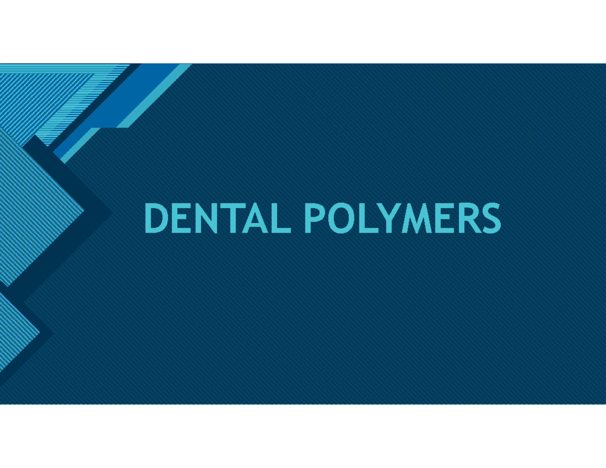 DENTAL POLYMERS: Applications and Characteristics in Dentistry - Studocu