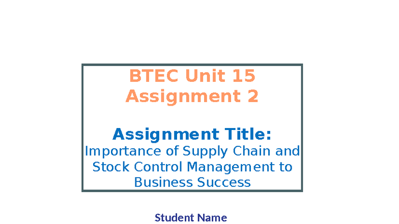 BTEC Unit 15 Assignment 2: Supply Chain & Stock Control Analysis - Studocu