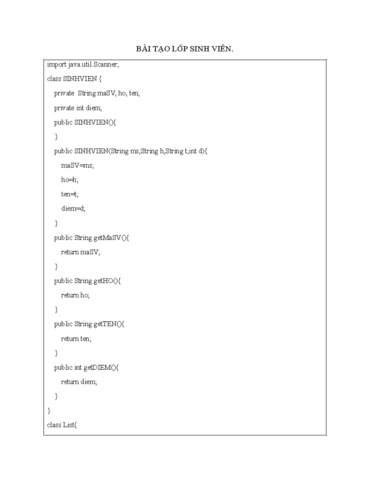 BAI TAP TAO CLASS - BÀI TẠO LỚP SINH VIÊN. import java.util; class SINHVIEN { private String ...