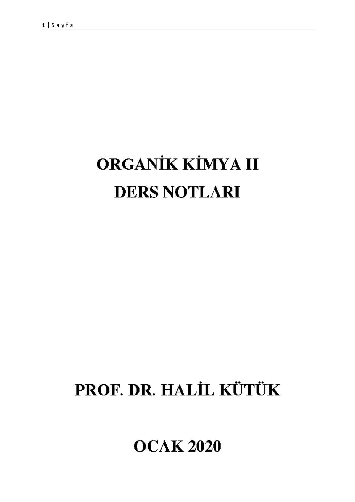 Organik Kimya II Ders Notları - ORGANİK KİMYA II DERS NOTLARI PROF. DR. HALİL KÜTÜK OCAK 2020 ...