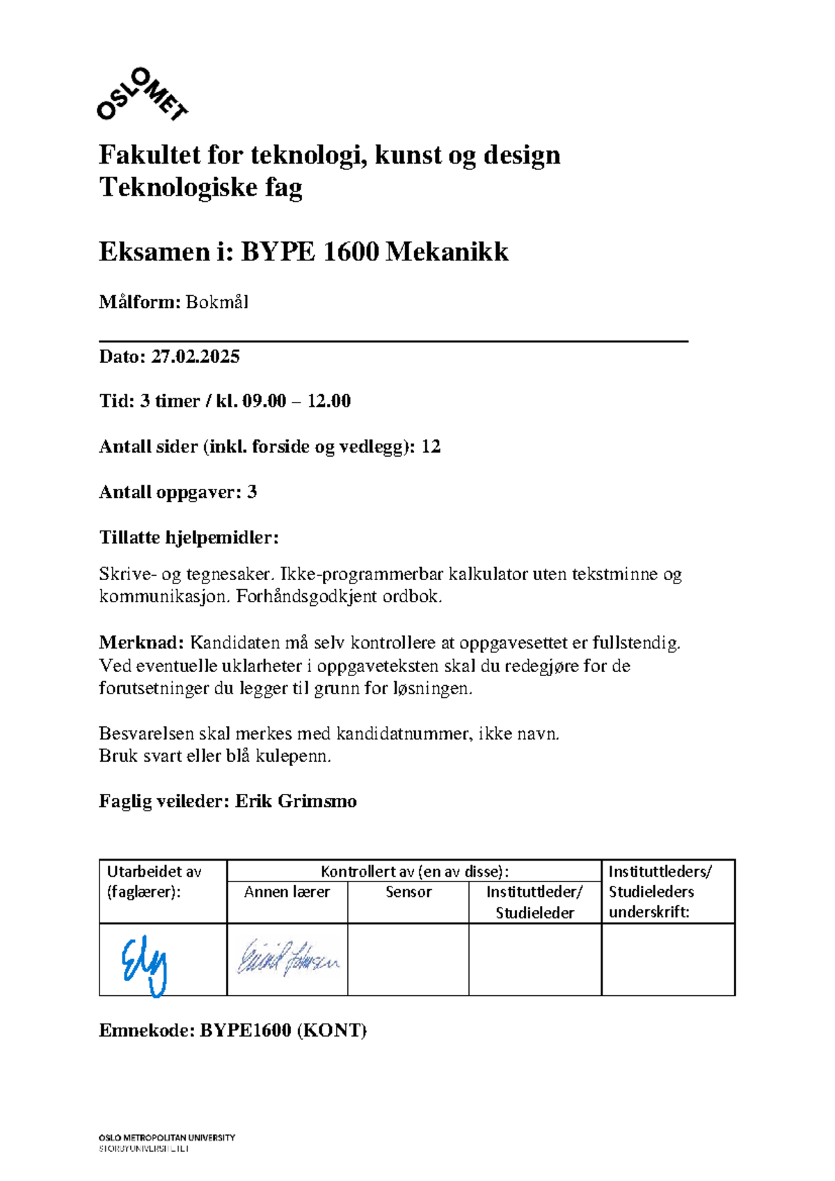 Eksamensoppgaver i PE1600 Mekanikk - Vår 2025 - Studocu