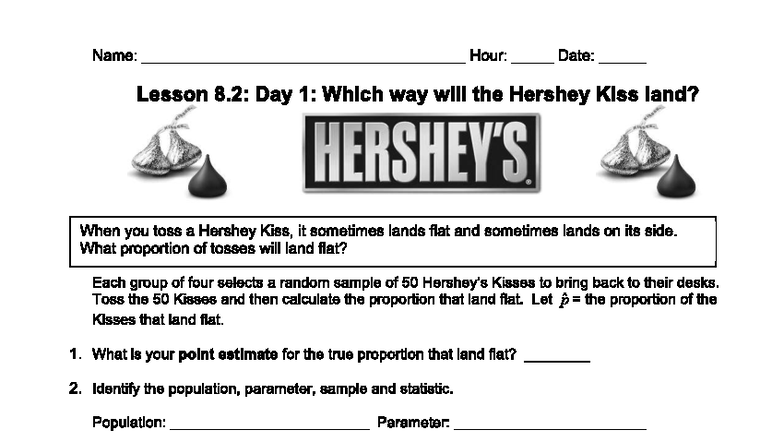 Hersheys practice - Name: Hour: Date: Lesson 8: Day 1: Which way will ...