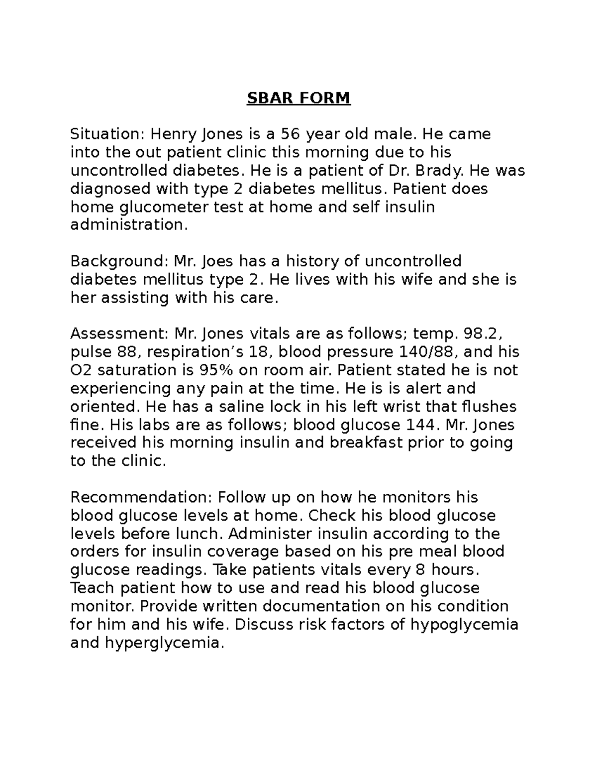 SBAR Mr. Jones - ATI Assignment - SBAR FORM Situation: Henry Jones is a ...
